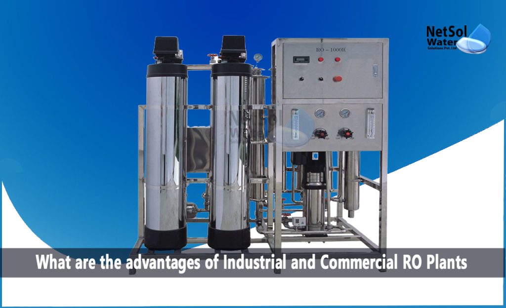 What are the advantages of Industrial and Commercial RO Plants