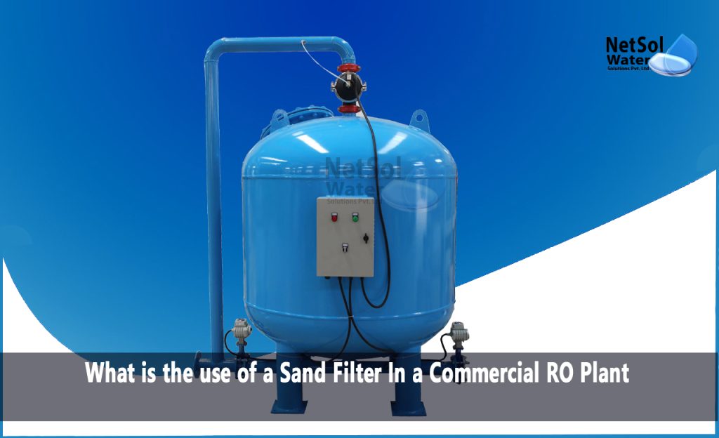 What is the use of a Sand Filter In a Commercial RO Plant